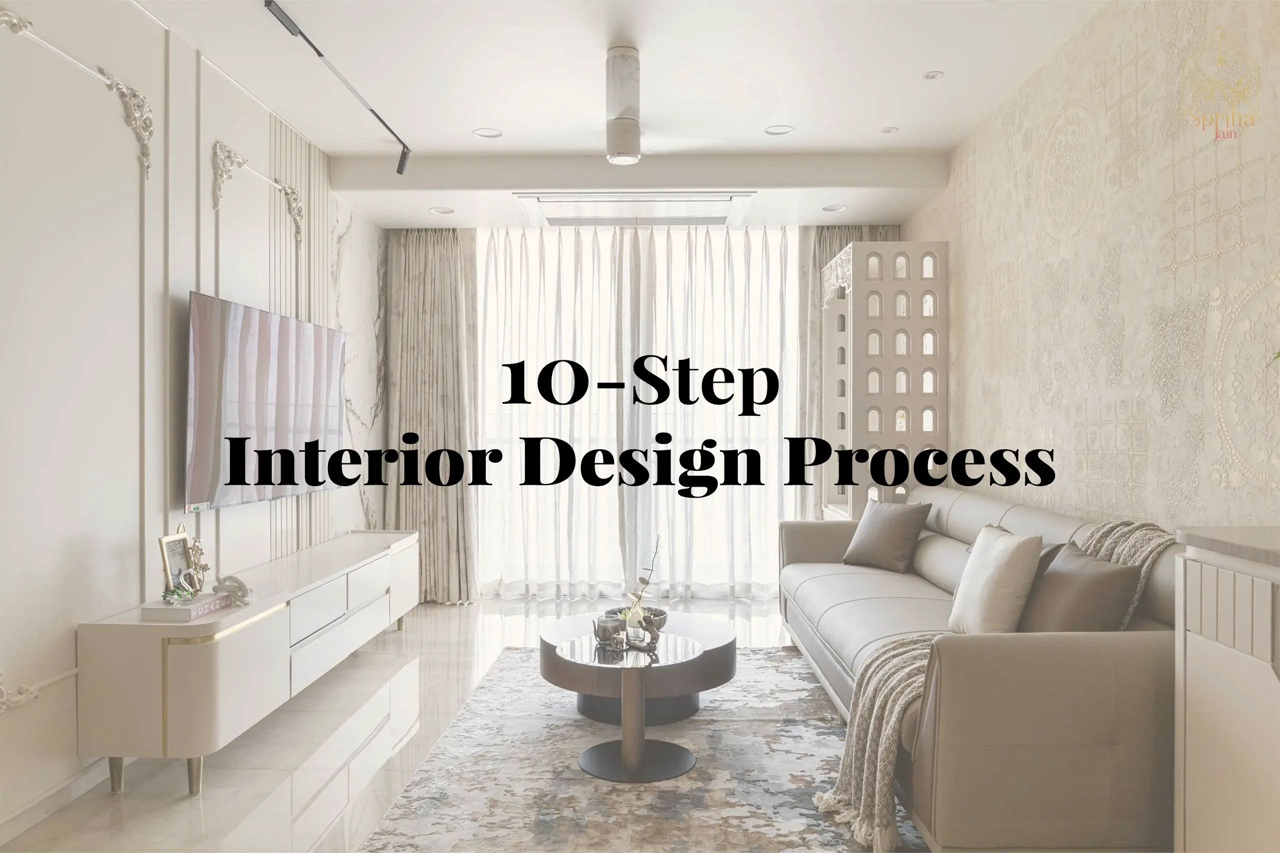 A Complete 10-Step Guide to the Interior Design Process